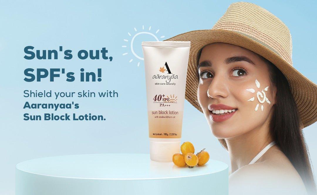 The Benefits of Sun Block Lotion SPF 40 + Protection – aaranyaa skincare